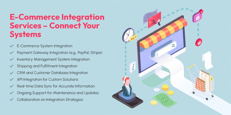Connect Your Systems Seamlessly with E-Commerce Integration Services