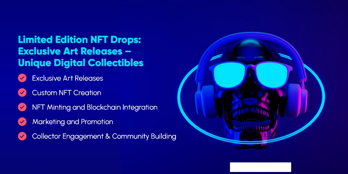 Limited Edition NFT Drops: Exclusive Art Releases - Unique Digital ...